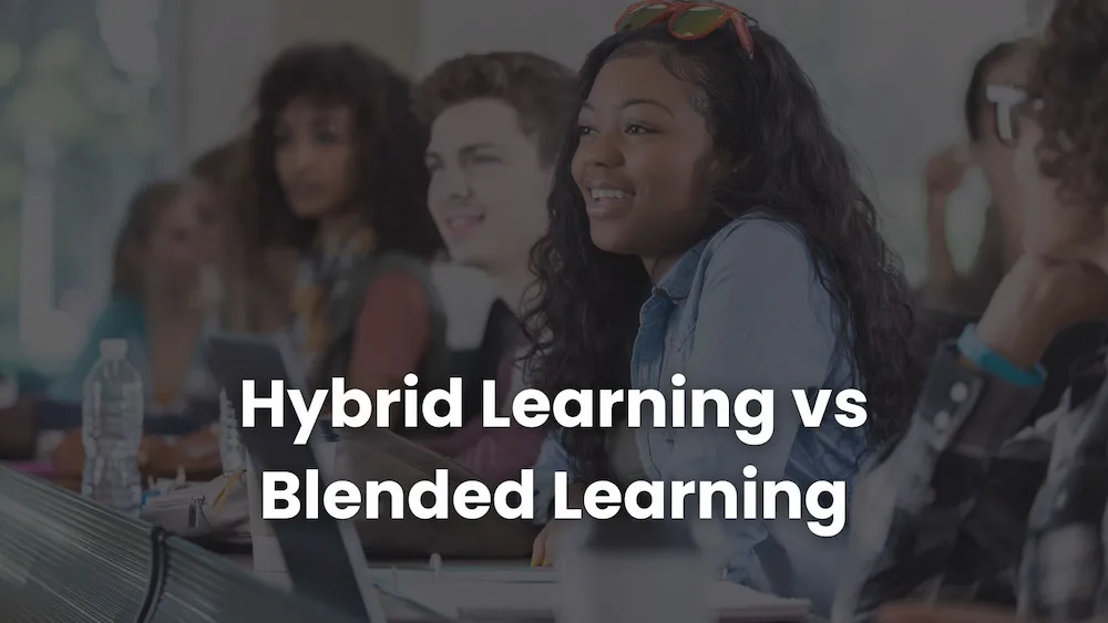 Aprendizaje híbrido versus aprendizaje combinado: una guía comparativa detallada | Coursebox AI